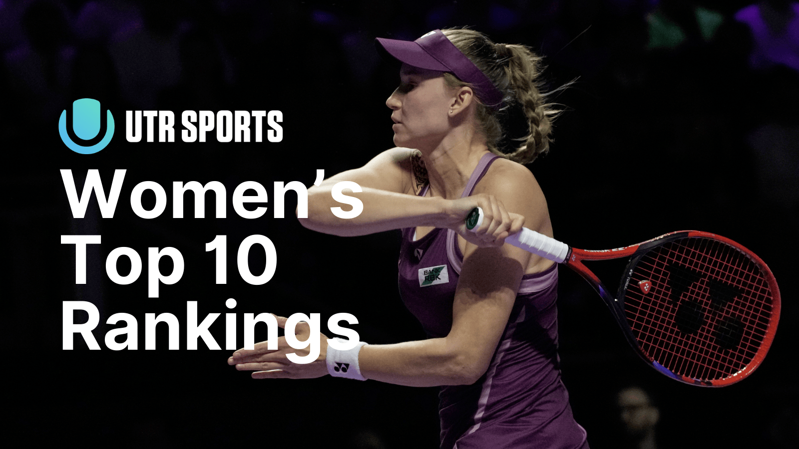 UTR Rating Top 10 year-end 2025 women's tennis players: Rybakina lands